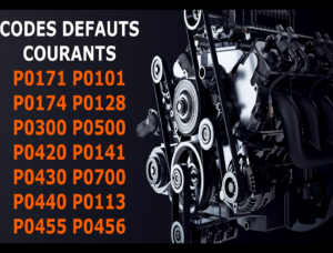 Liste des codes défauts les plus courants trouvés dans les voitures ...